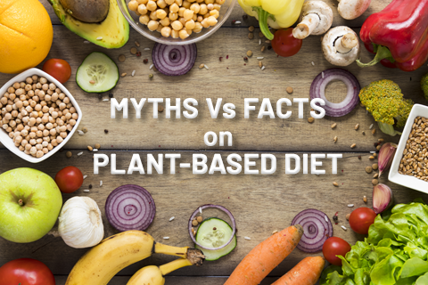 Myths Vs Facts On Plant-Based Diet — AS-IT-IS Nutrition